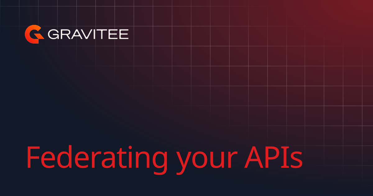 Federating your APIs | Gravitee Documentation