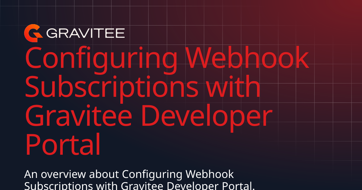 Configuring Webhook Subscriptions with Gravitee Developer Portal | Gravitee Documentation