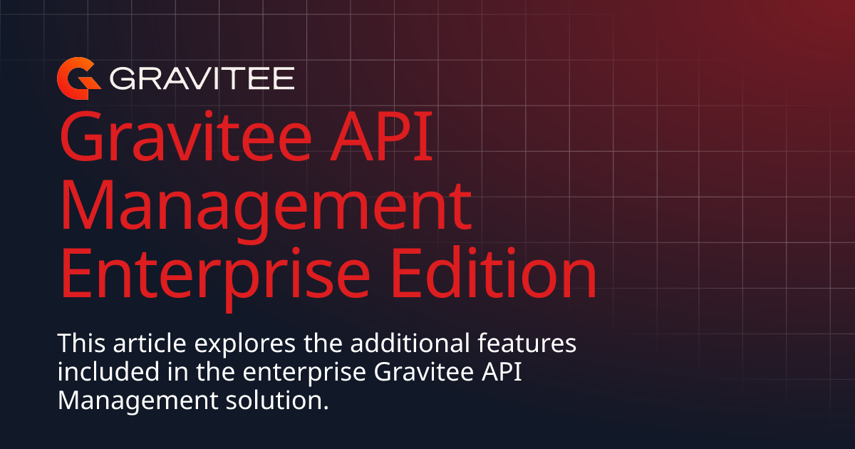 Gravitee API Management Enterprise Edition | Gravitee Documentation
