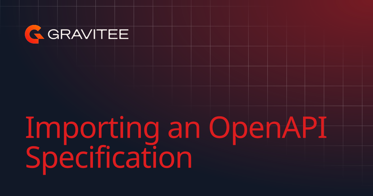 Importing an OpenAPI Specification | Gravitee Documentation