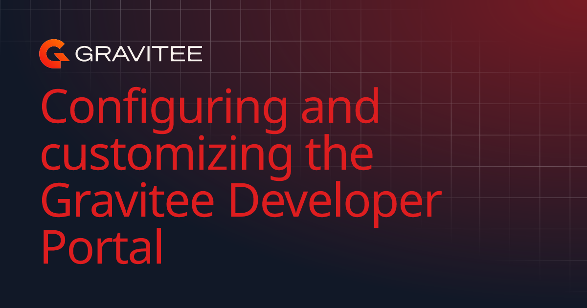 Configuring and customizing the Gravitee Developer Portal | Gravitee Documentation