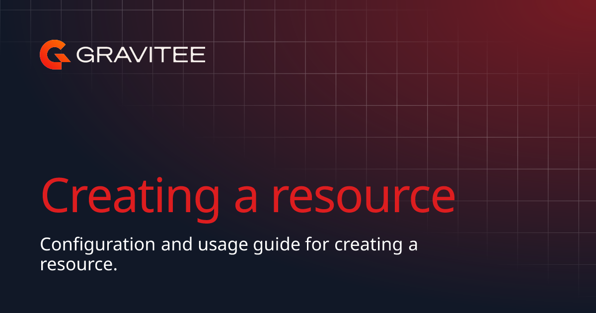 Creating a resource | API Management 4.5 | Gravitee Documentation