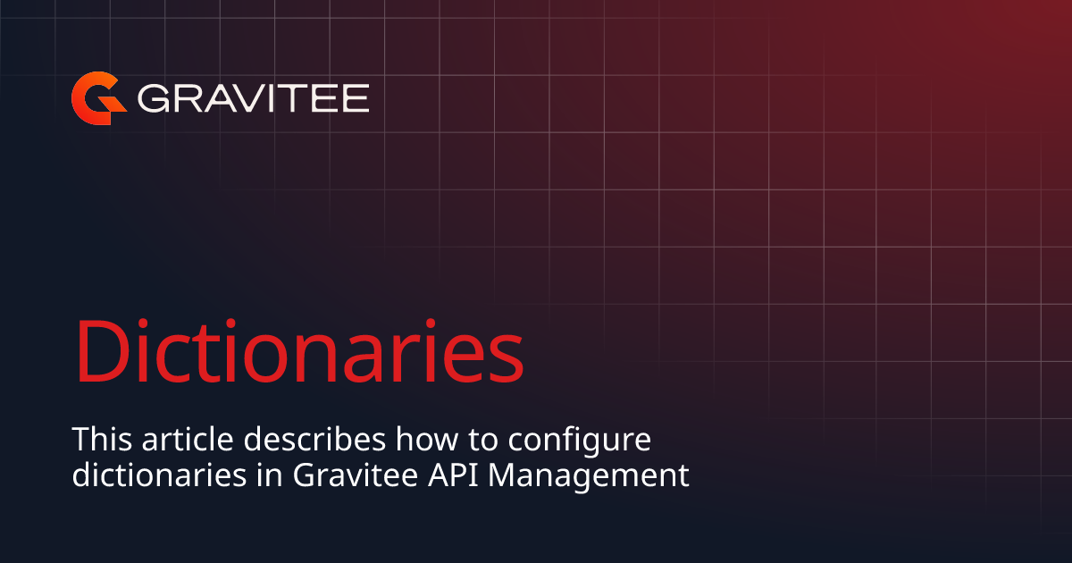 Dictionaries | Gravitee Documentation