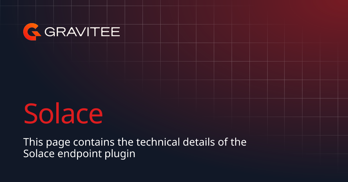 Solace | Gravitee Documentation