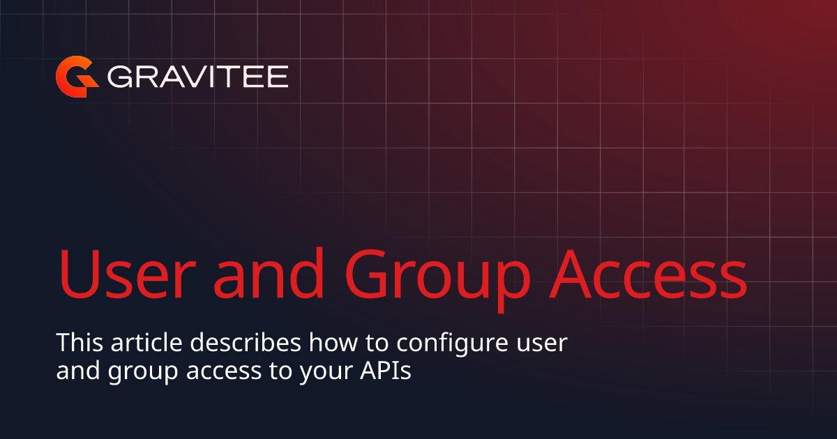 User and Group Access | Gravitee Documentation