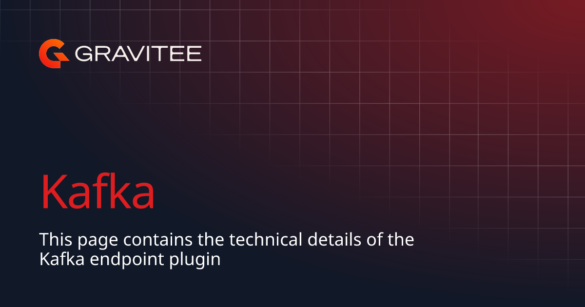 Kafka | Gravitee Documentation