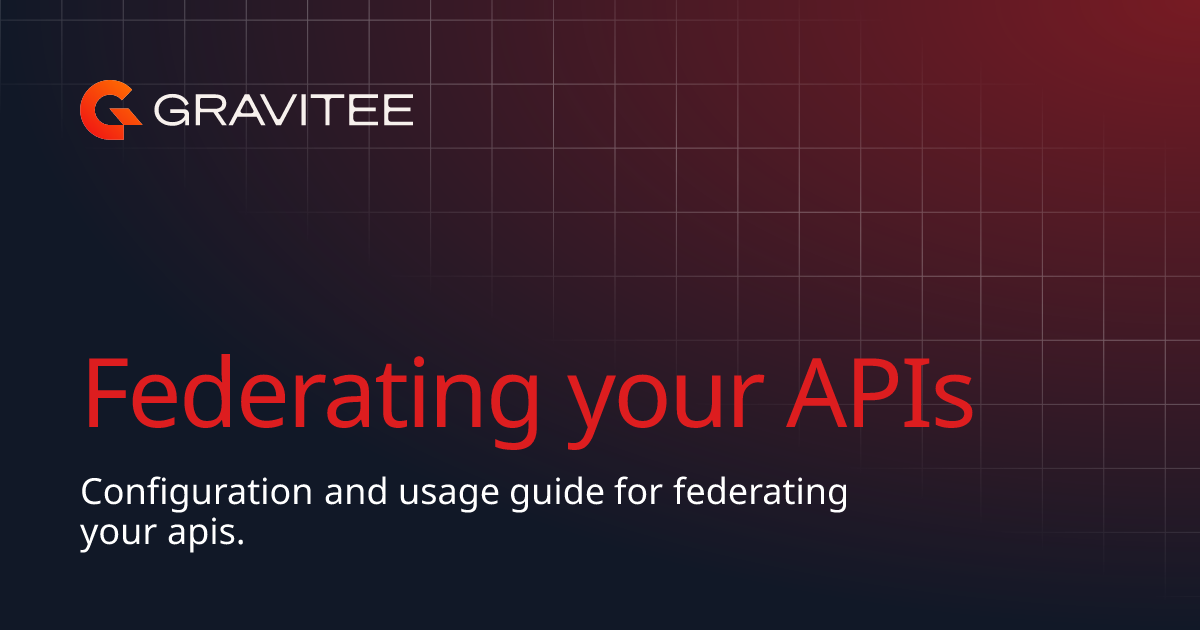 Federating your APIs | API Management 4.5 | Gravitee Documentation