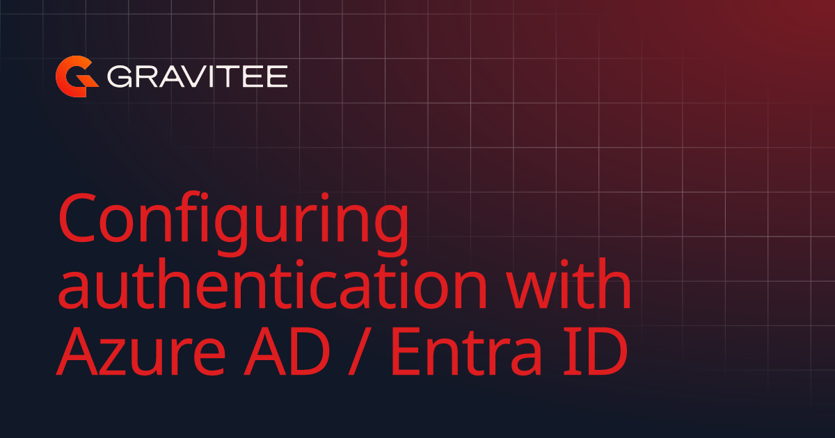 Configuring authentication with Azure AD / Entra ID | Gravitee Documentation