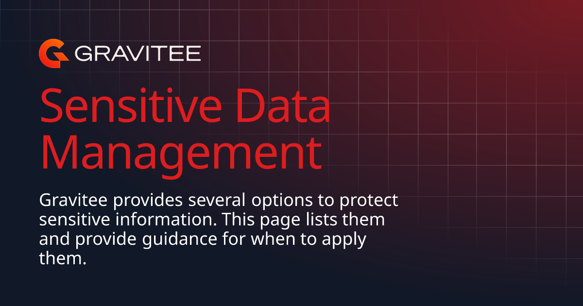 Sensitive Data Management | API Management 4.6 | Gravitee Documentation
