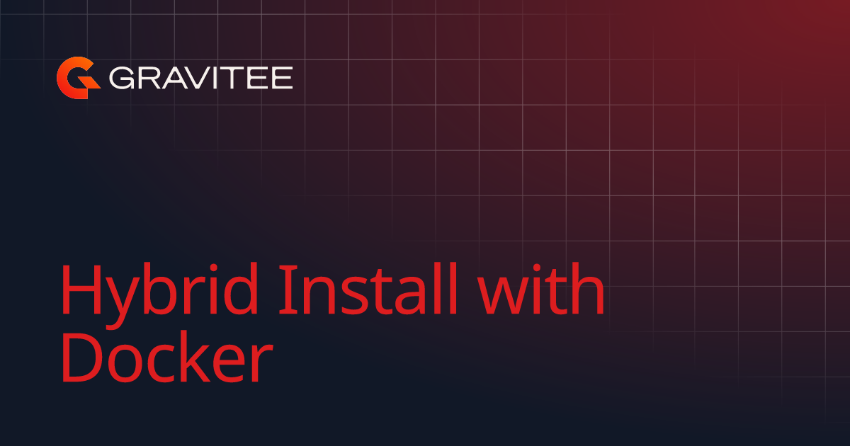 Hybrid Install with Docker | Gravitee Documentation