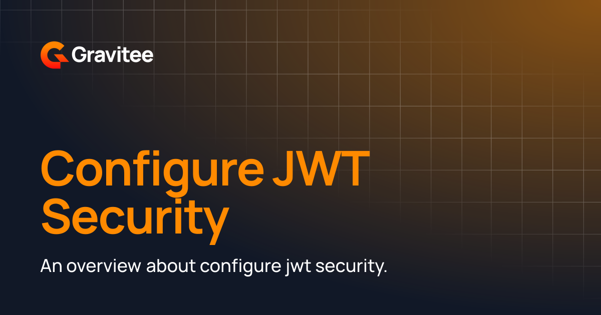 Configure JWT Security | Gravitee Documentation