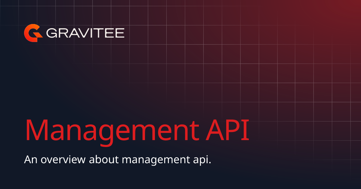 Management API | API Management 4.7 | Gravitee Documentation