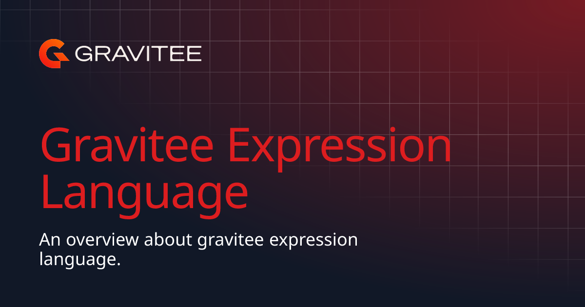 Gravitee Expression Language | API Management 4.8 | Gravitee Documentation