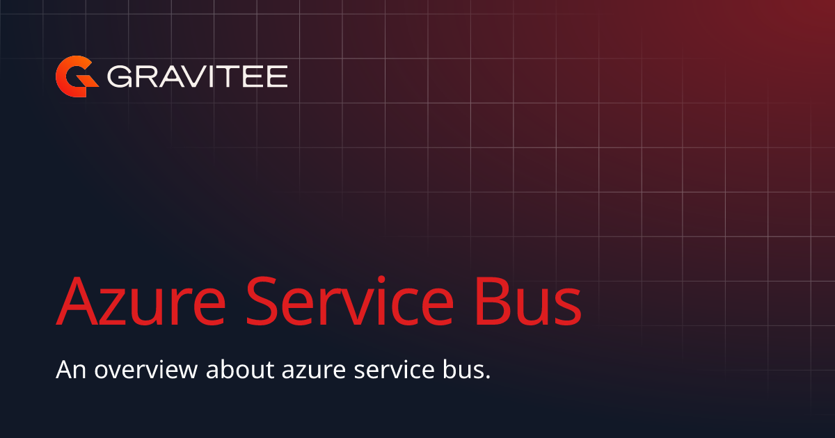 Azure Service Bus | API Management 4.9 | Gravitee Documentation