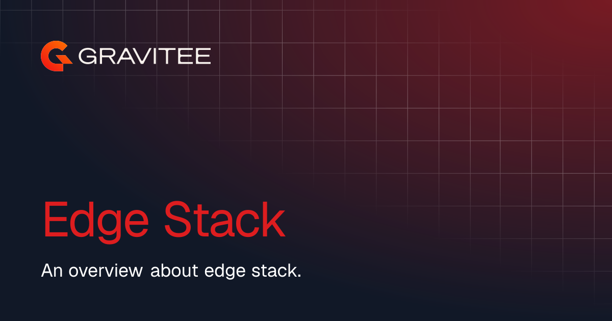 Edge Stack | API Management 4.9 | Gravitee Documentation