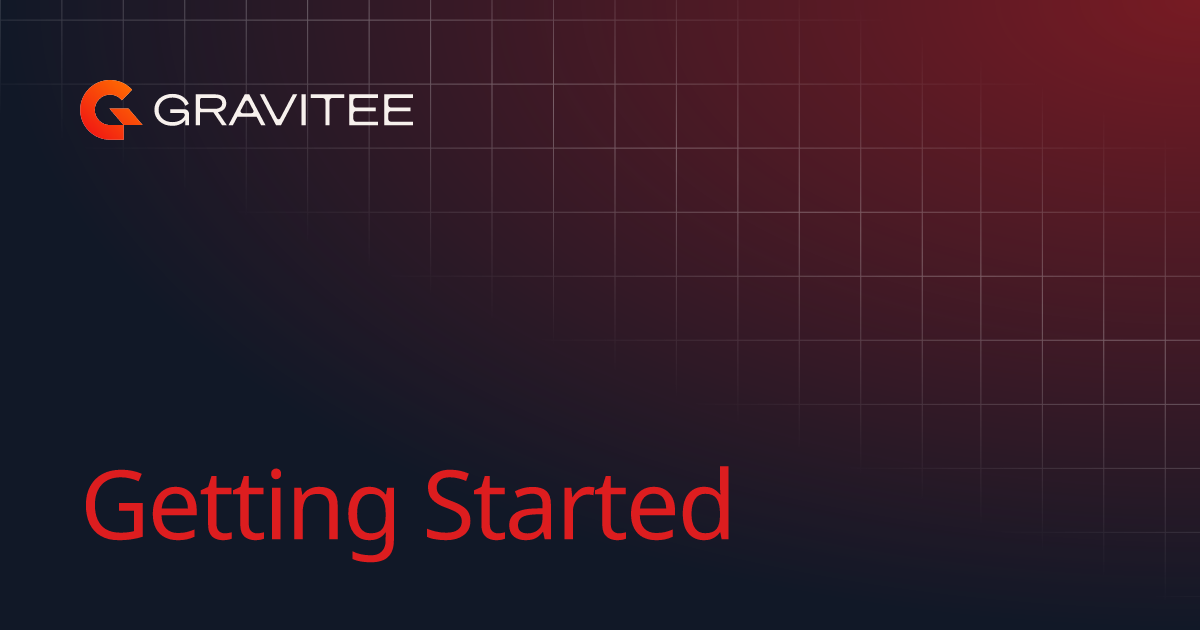 Getting Started | Gravitee Documentation
