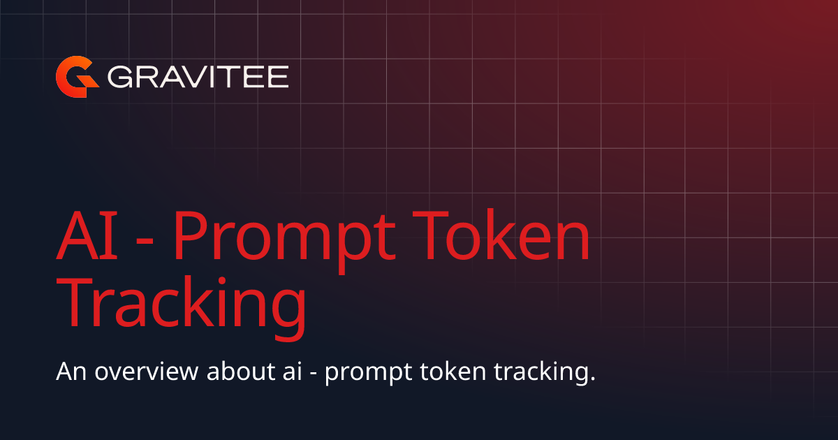 AI - Prompt Token Tracking | Gravitee Documentation