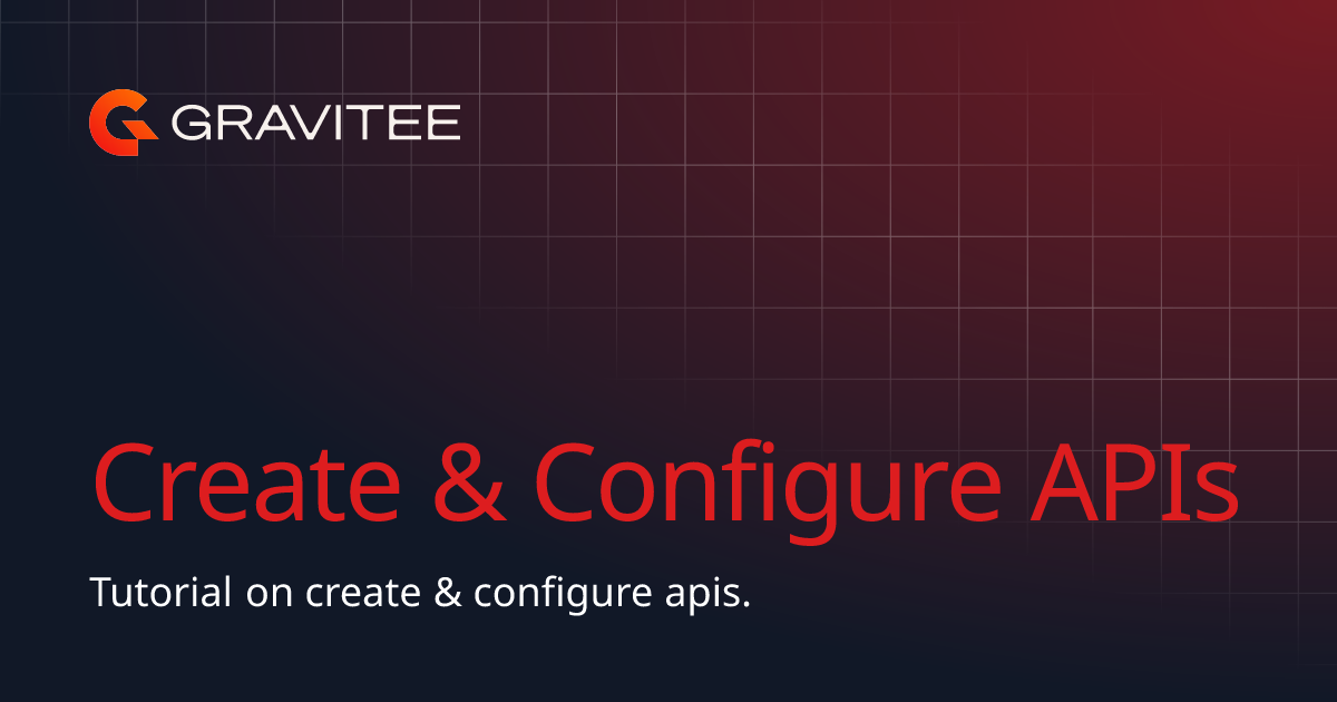 Create & Configure APIs | API Management | Gravitee Documentation