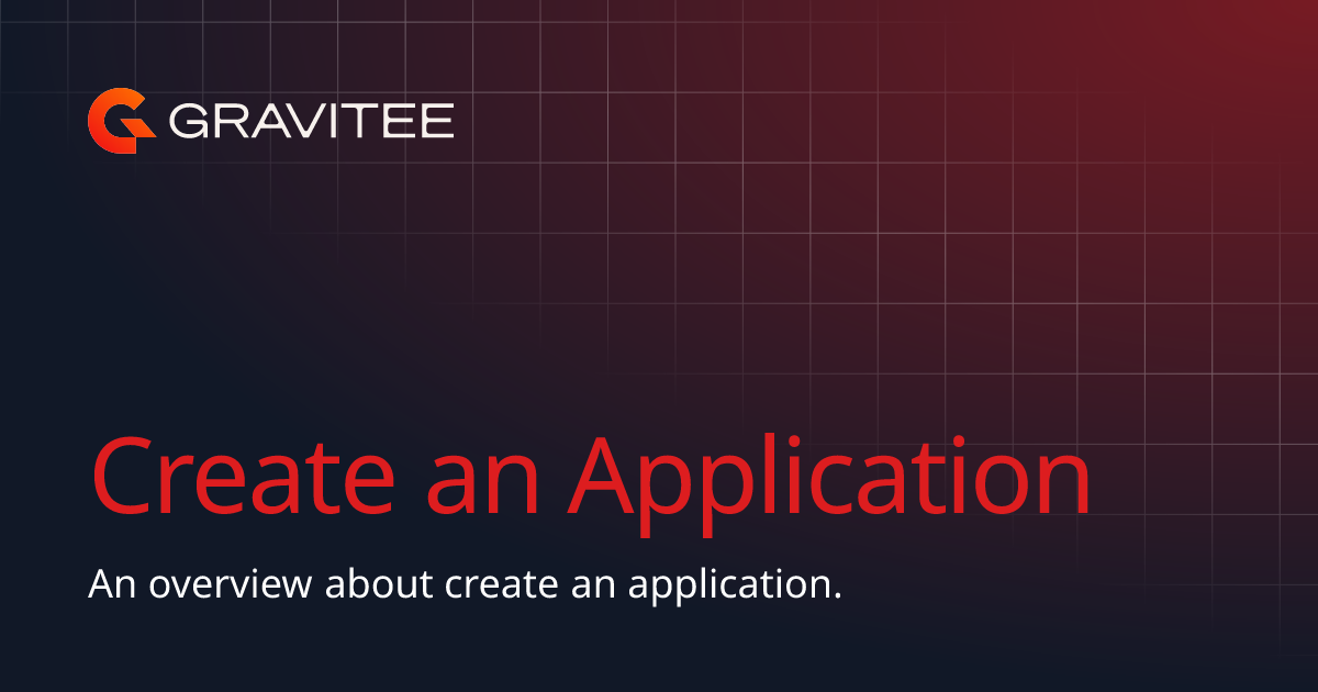 Create an Application | Gravitee Documentation