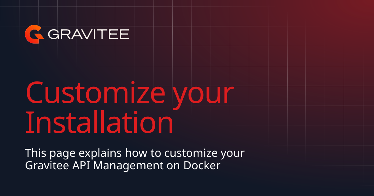 Customize your Installation | Gravitee Documentation