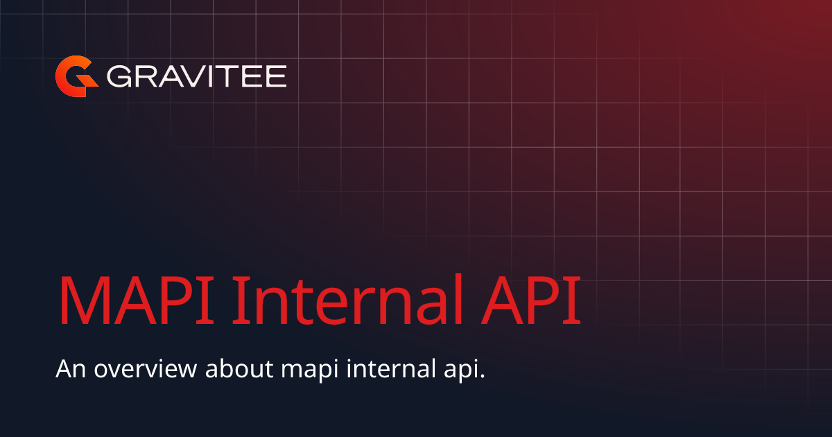 MAPI Internal API | Gravitee Documentation