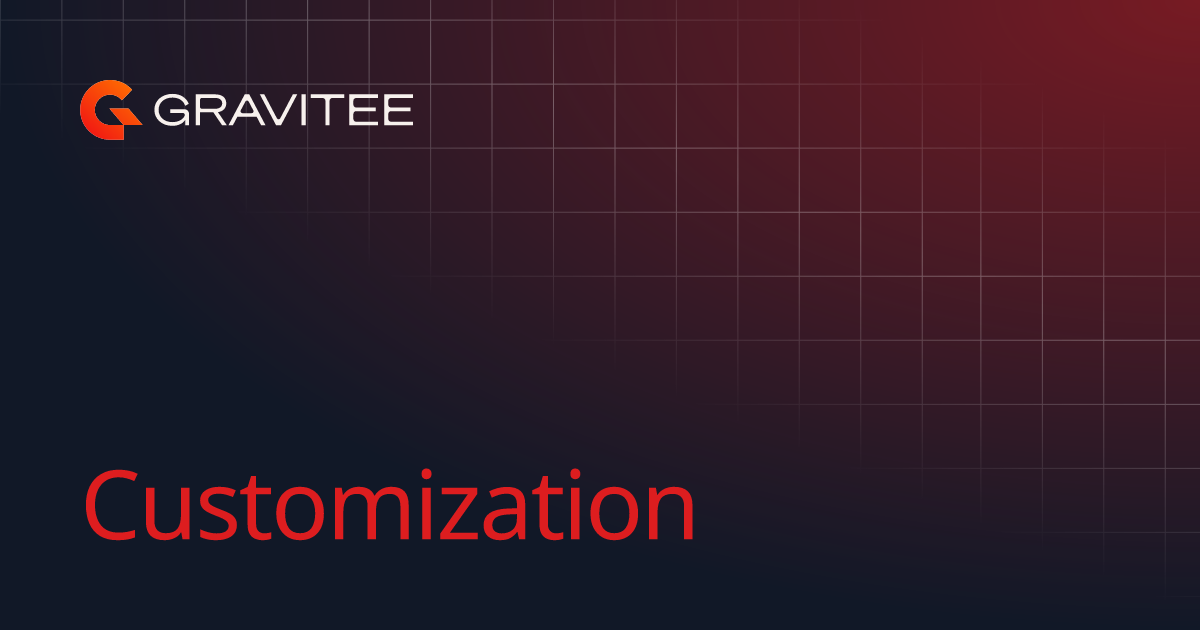 Customization | Gravitee Documentation