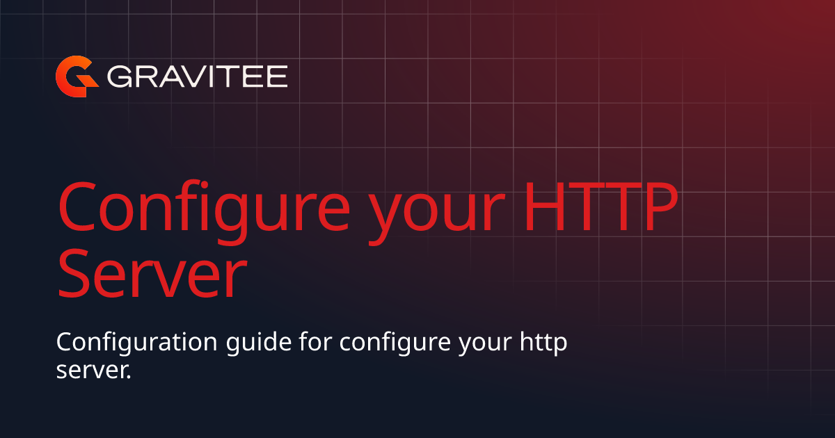 Configure your HTTP Server | API Management | Gravitee Documentation