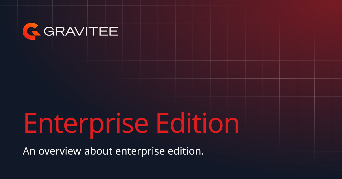 Enterprise Edition | API Management | Gravitee Documentation