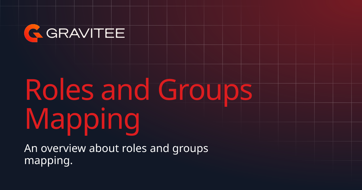 Roles and Groups Mapping | API Management | Gravitee Documentation