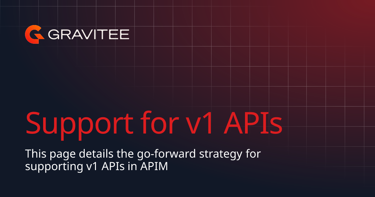Support for v1 APIs | Gravitee Documentation