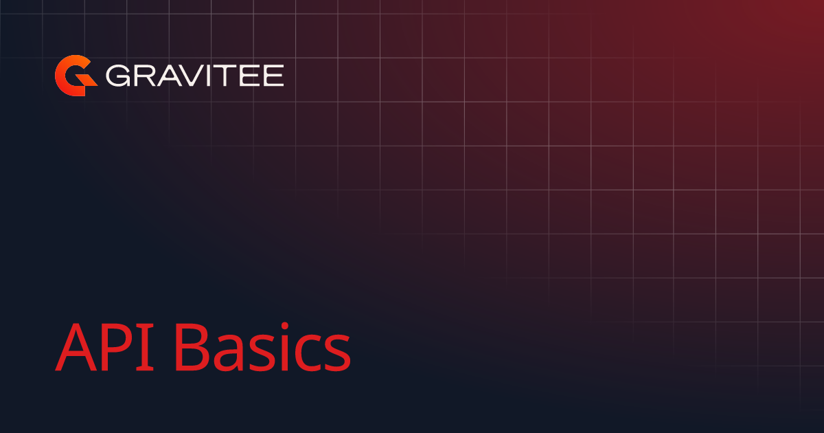 API Basics | Gravitee Documentation